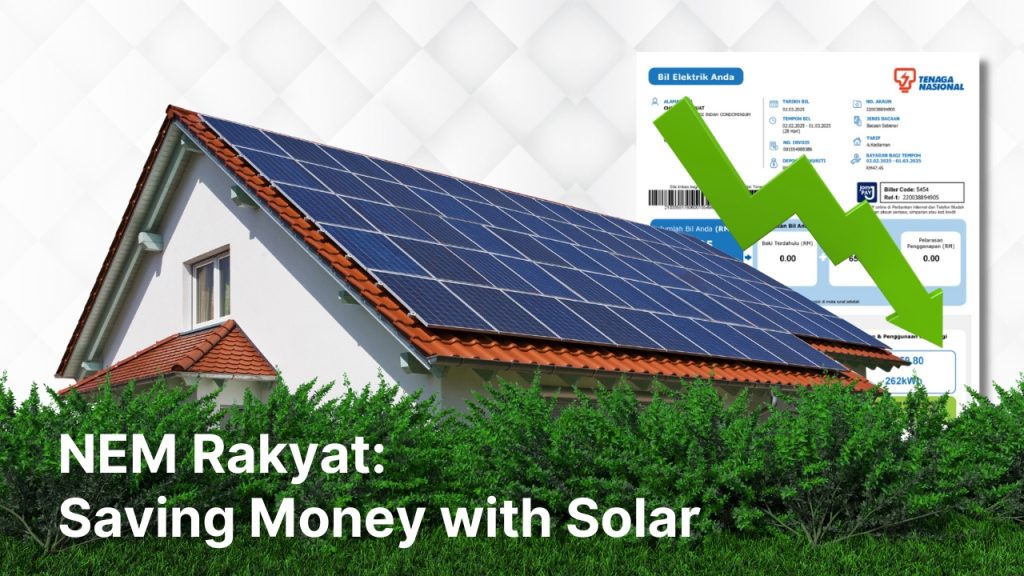 NEM Rakyat: Saving Money with Solar
